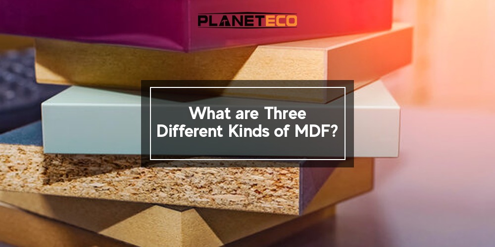 Explore the Three Different Types of MDF Material in Dubai